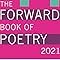 The Forward Book of Poetry 2021: Amazon.co.uk: Poets, Various ...