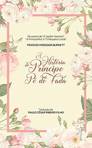 A História do Príncipe Pé de Fada - eBook, Resumo, Ler Online e PDF ...