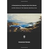 A Philosophical Inquiry into the Origin of our Ideas of the Sublime and ...