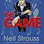 The Game: Penetrating the Secret Society of Pickup Artists: Neil ...
