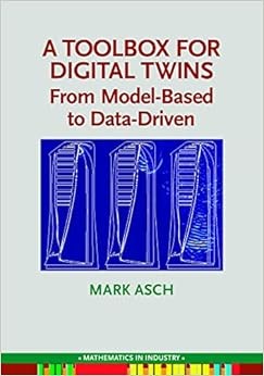 Buy A Toolbox for Digital Twins: From Model-Based to Data-Driven (Math ...