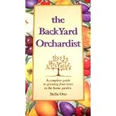The Backyard Orchardist: A Complete Guide to Growing Fruit Trees in the ...