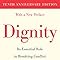 Buy Dignity: Its Essential Role in Resolving Conflict Book Online at ...