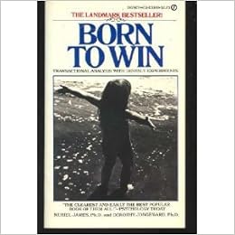 Born to Win: Muriel James, Dorothy Jongeward: 9781559270069: Amazon.com ...