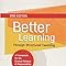 Better Learning Through Structured Teaching: A Framework for the ...