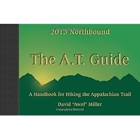 The A.t. Guide: A Handbook for Hiking the Appalachian Trail, Northbound ...