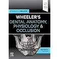 Wheeler's Dental Anatomy, Physiology and Occlusion: Expert Consult ...