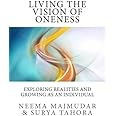 Living the Vision of Oneness: Exploring Realities and Growing as an ...