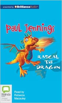 Rascal the Dragon: Jennings, Paul, Macauley, Rebecca: 9781743141502 ...