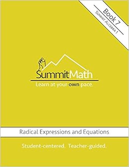 Summit Math Series (Algebra 1) Book 7: Radical Expressions and ...