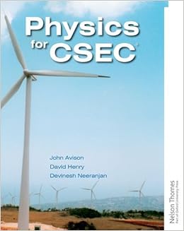 Physics for CSEC 2nd Edition: Avison, John H, Neeranjan, Devinesh ...