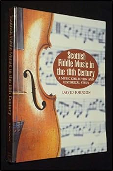 Scottish Fiddle Music of the 18th Century: A Music Collection and ...