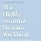 The Highly Sensitive Person's Workbook: Aron Ph.D., Elaine N.: 9780767903370: Amazon.com: Books