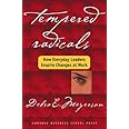 Tempered Radicals: How Everyday Leaders Inspire Change at Work: Debra E ...