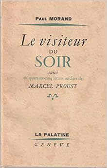 Amazon.fr - Paul Morand. Le Visiteur du soir : Suivi de 45 lettres ...