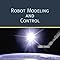 Robot Modeling and Control: Spong, Mark W., Hutchinson, Seth, Vidyasagar, M.: 9780471649908 ...