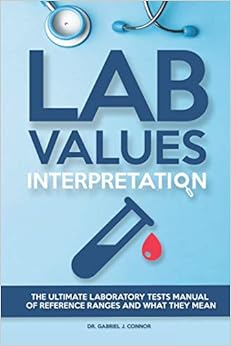 Lab Values Interpretation: The ultimate laboratory tests manual of ...