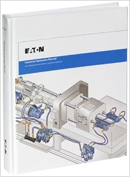Industrial Hydraulics Manual 5th Ed. 2nd Printing: Eaton Hydraulics Training Services (Vickers ...