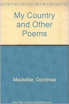 My Country And Other Poems: Amazon.co.uk: Mackellar, Dorothea ...