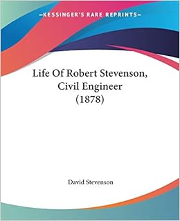 Life Of Robert Stevenson, Civil Engineer (1878): Stevenson, David ...