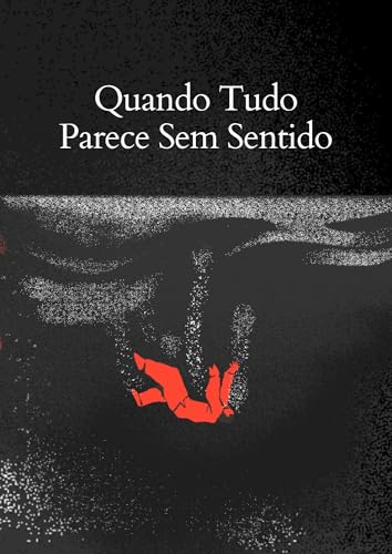 Quando Tudo Parece Sem Sentido - eBook, Resumo, Ler Online e PDF - por ...