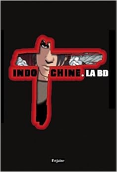 Indochine la bd: 9782354252786: Amazon.com: Books
