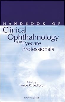 Handbook of Clinical Ophthalmology for Eyecare Professionals ...