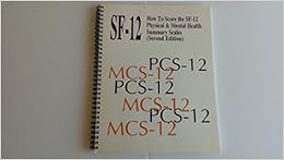SF-12: How to score the SF-12 physical and mental health summary scales ...