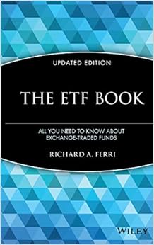 The ETF Book: All You Need to Know About Exchange-Traded Funds, Updated ...