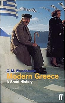 Modern Greece: A Short History: Woodhouse, C M.: 9780571197941: Amazon ...