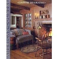 The Country Home (American Country): Time-Life Books: 9780809467501 ...