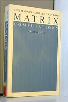 Matrix Computations (Johns Hopkins Studies in the Mathematical Sciences ...