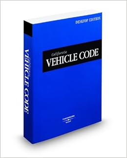 California Vehicle Code, 2009 ed. (California Desktop Codes): West ...