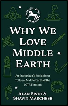 Amazon | Why We Love Middle-earth: An Enthusiast’s Book about Tolkien ...