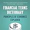 Financial Terms Dictionary - Principles of Economics Explained ...