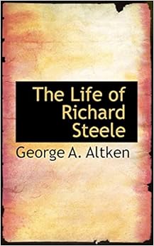 Buy The Life of Richard Steele Book Online at Low Prices in India | The ...