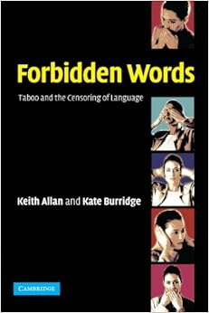 Forbidden Words: Taboo and the Censoring of Language: Amazon.co.uk ...