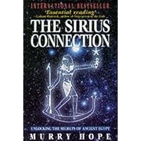 The Sirius Connection: Unlocking the Secrets of Ancient Egypt: Hope ...