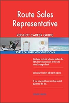 Route Sales Representative RED-HOT Career Guide; 2591 REAL Interview ...