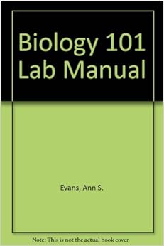 Amazon.com: Biology 101 Lab Manual: 9780757580789: Ann S Evans: Books