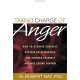 Taking Charge of Anger, Second Edition: Six Steps to Asserting Yourself ...