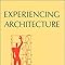 Buy Experiencing Architecture 2e (The MIT Press) Book Online at Low ...