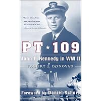 PT 109 : John F. Kennedy in World War II: Robert J. Donovan ...