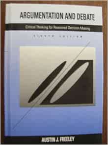 Argumentation and Debate: Critical Thinking for Reasoned Decision ...