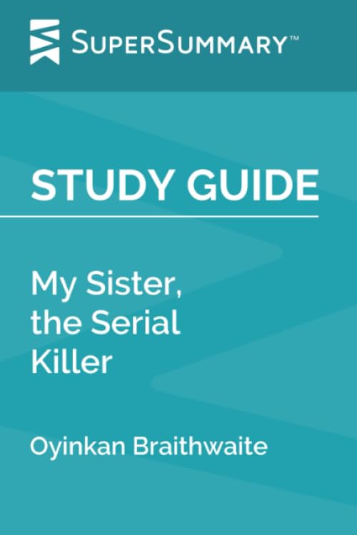 Mua Study Guide: My Sister, the Serial Killer by Oyinkan Braithwaite ...