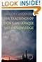 The Teachings of Don Juan: A Yaqui Way of Knowledge, The Original Teachings in a Deluxe 30th ...