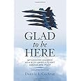 Glad To Be Here: My lessons learned as a Blue Angels flight leader and pilot: Cochran, Donnie L ...