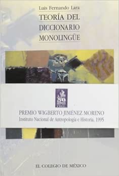 Teoria del Diccionario Monolingue: L/091 : Lara, Luis Fernando: Amazon ...