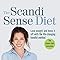 The Scandi Sense Diet: Lose weight and keep it off with the life ...
