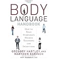 The Body Language Handbook: How to Read Everyone's Hidden Thoughts and ...